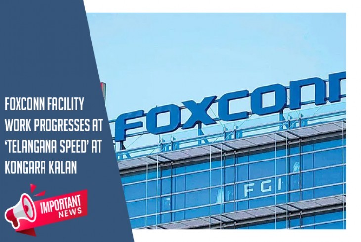 Foxconn Facility Work Speeds up at Kongara Kalan