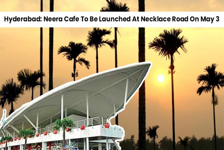 Neera Cafe is all set to open on Neck lace Road, Hyderabad