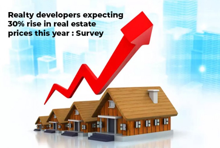 Realty developers expecting 30% rise in real estate prices this year