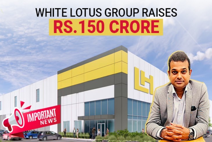 White Lotus Group Raised Rs.150 Crores for Company's Growth