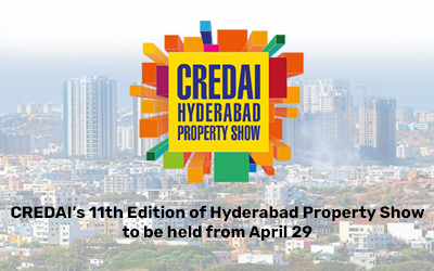 CREDAI 11th Edition Hyderabad Property Show To Be Held From April 29